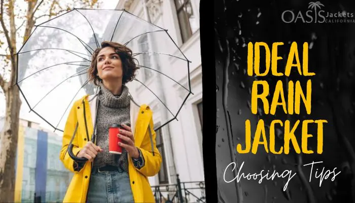 Some Tips To Choose an Ideal Rain Jacket- Oasis Jackets