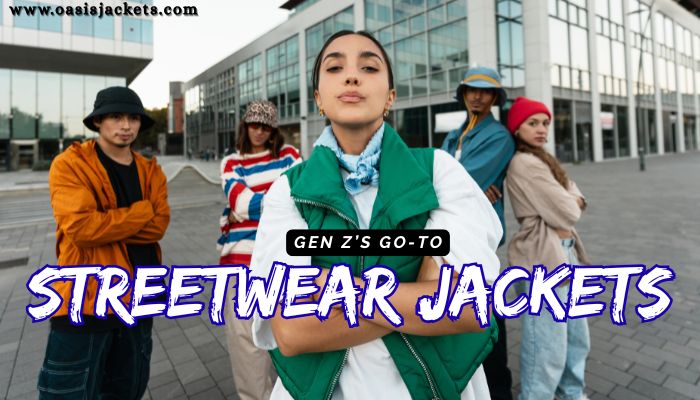 Streetwear Jacket Styling Tips for Gen Z in 2026